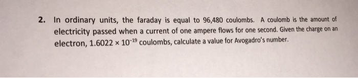Solved In ordinary units, the faraday is equal to 96, 480 | Chegg.com