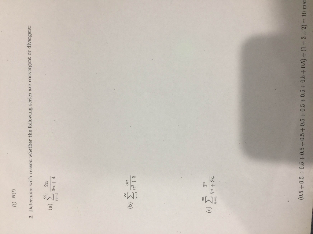 Solved Determine with reason whether the following series | Chegg.com