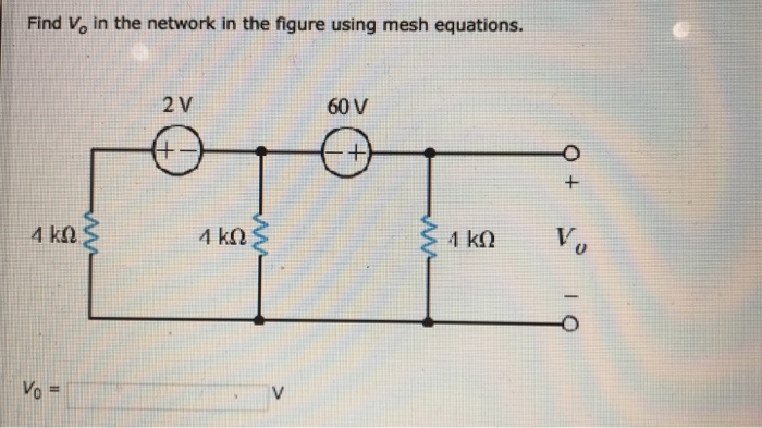 Solved Find Vo in the network in the figure using mesh | Chegg.com