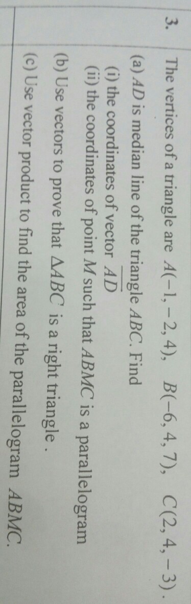 Solved 3. The vertices of a triangle are A(-1,-2, 4), B(-6, | Chegg.com