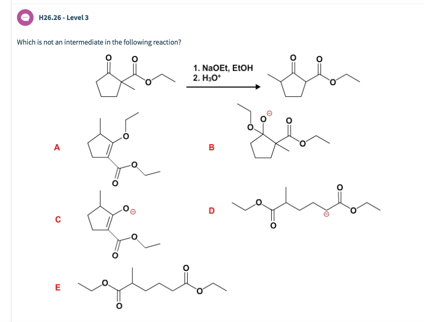 Solved H26.22-Level 2 What is the major product when ethyl | Chegg.com