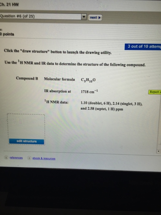 Solved Use the 1 H NMR and IR data to determine the | Chegg.com