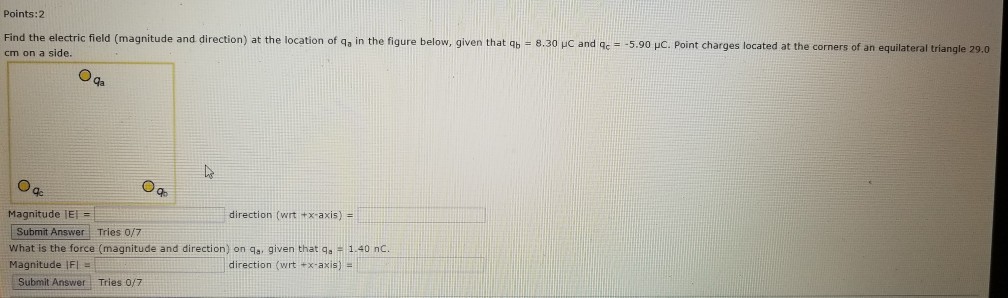Solved Points:2 Find the electric field (magnitude and | Chegg.com