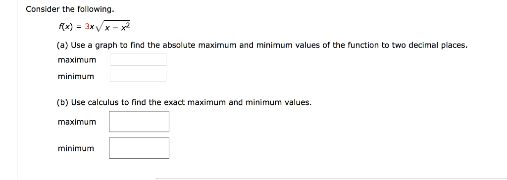Solved Consider the following f(x) = 3x Squareroot x - x^2 | Chegg.com