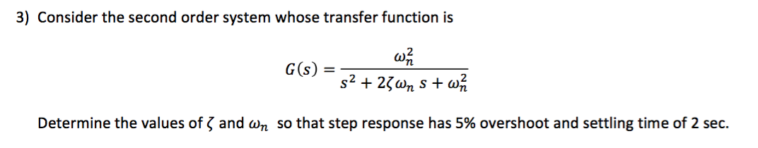 Solved Consider the second order system whose transfer | Chegg.com