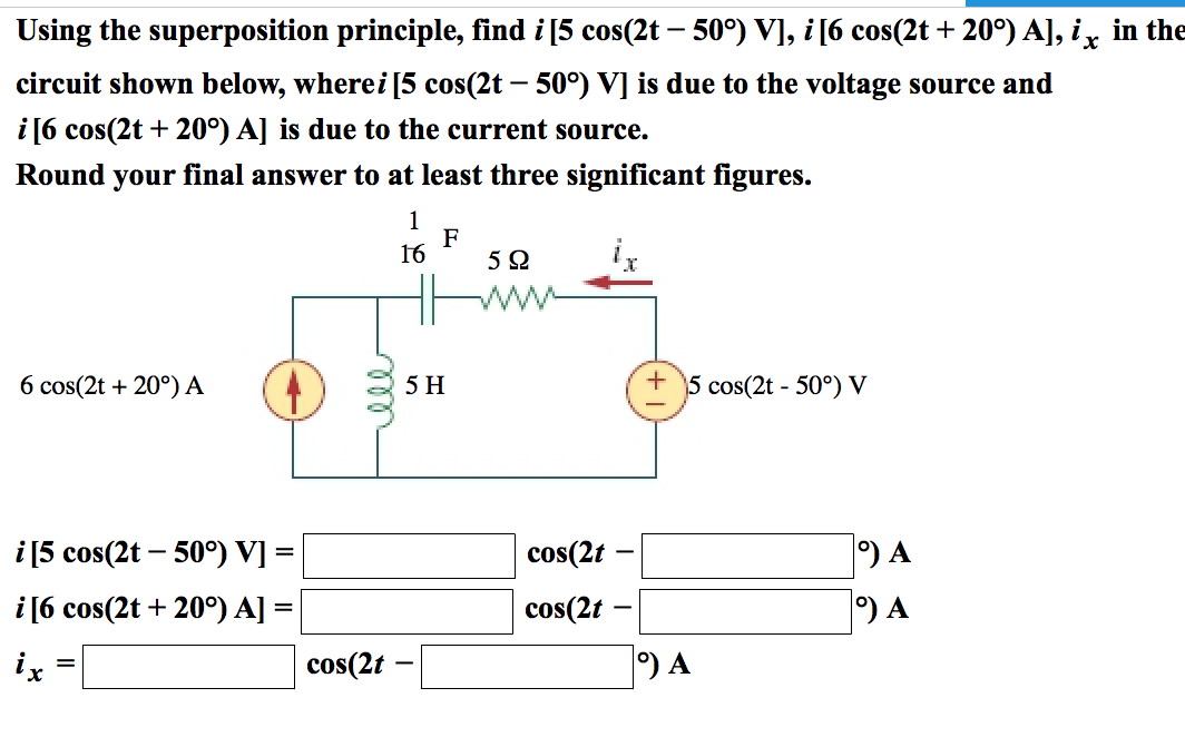 Solved Using the superposition principle, find i [5 cos(2t - | Chegg.com