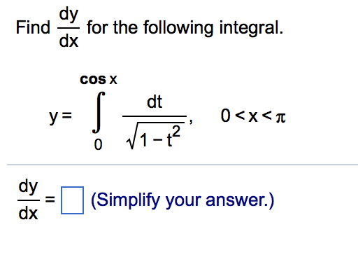 Solved Find dy/dx for the following integral. y = | Chegg.com