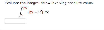 Solved Evaluate the integral below involving absolute value. | Chegg.com