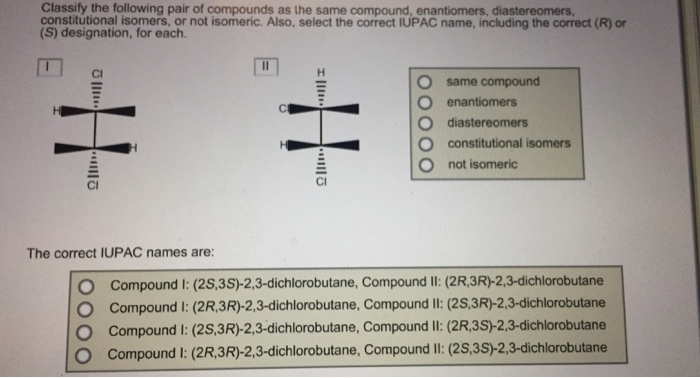 Solved Classify the following pair of compounds as the same | Chegg.com
