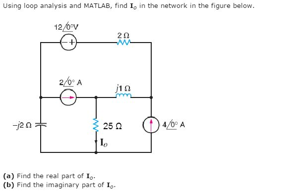 Solved Using loop analysis and MATLAB, find I0, in the | Chegg.com