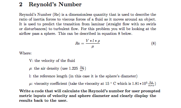 Solved 2 Reynold's Number Reynold's Number (Re) is a | Chegg.com