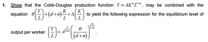 Solved Show that the Cobb-Douglas production function Y = | Chegg.com