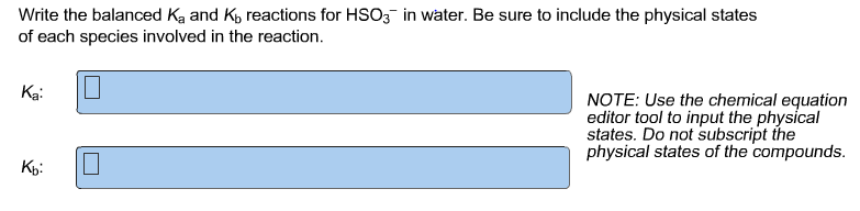 Solved Write the balanced Ka and Kb reactions for HSO3 in | Chegg.com