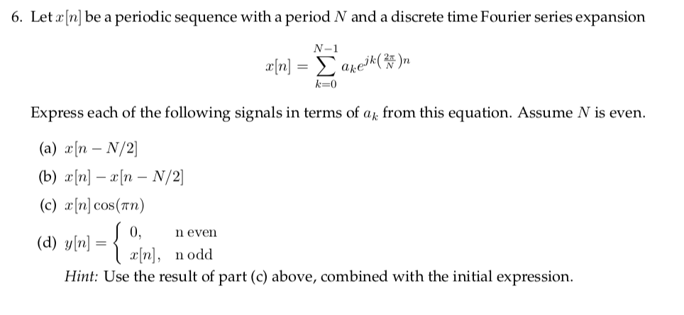 Solved 6. Let In] be a periodic sequence with a period N and | Chegg.com