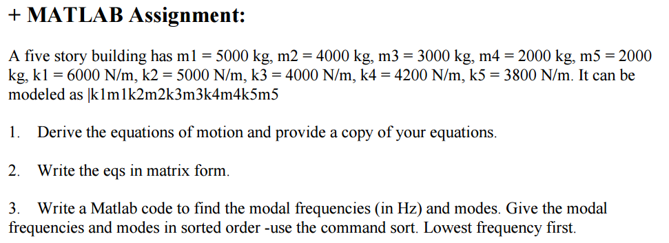 Solved Please use MATLAB solve this vibration problem If | Chegg.com