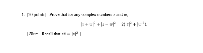 Solved Prove that for any complex numbers z and w, |z + | Chegg.com