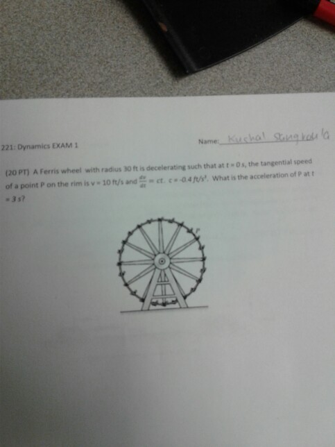 Solved 221: Dynamics EXAM1 Name: Kushal ang ka (20 PT) A | Chegg.com