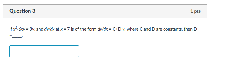 Solved If x^2.- 6xy = 8y, and dy/dx at x = 7 is of the form | Chegg.com