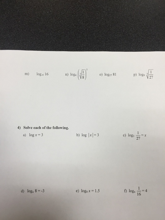 Solved 3) Evaluate each logarithm. a) logs 1 b) log4 64 c) | Chegg.com