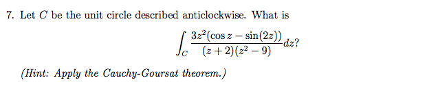 Solved Let C be the unit circle described anticlockwise. | Chegg.com