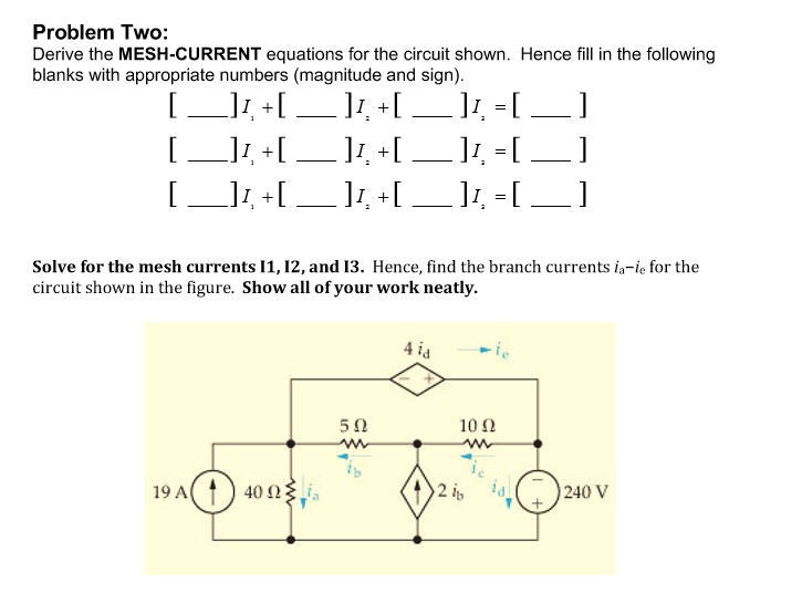 Solved Problem Two: Derive the MESH-CURRENT equations for | Chegg.com