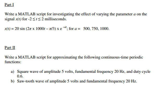 Solved Write A Matlab Script For Investigating The Effect Of 9001