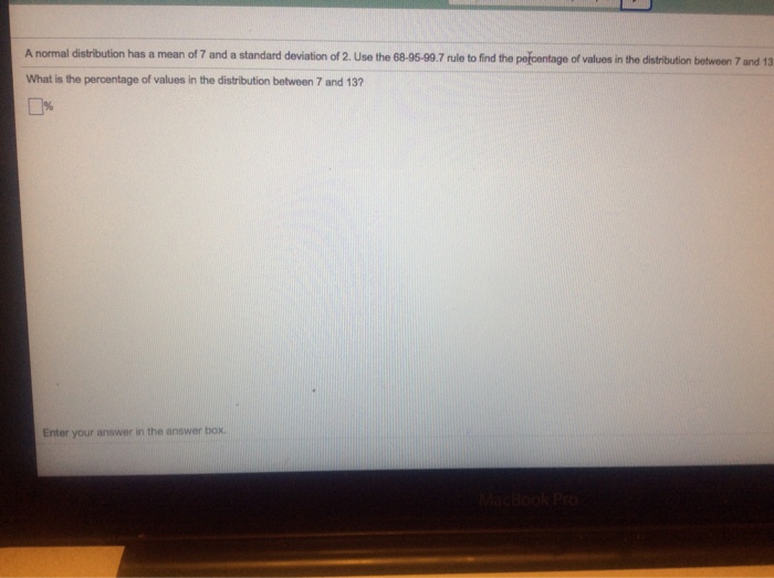Solved A normal distribution has a mean of 7 and a standard | Chegg.com