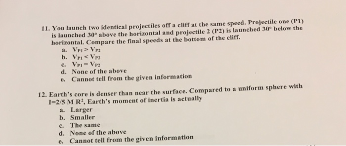 Solved You launch two identical projectiles off a cliff at | Chegg.com