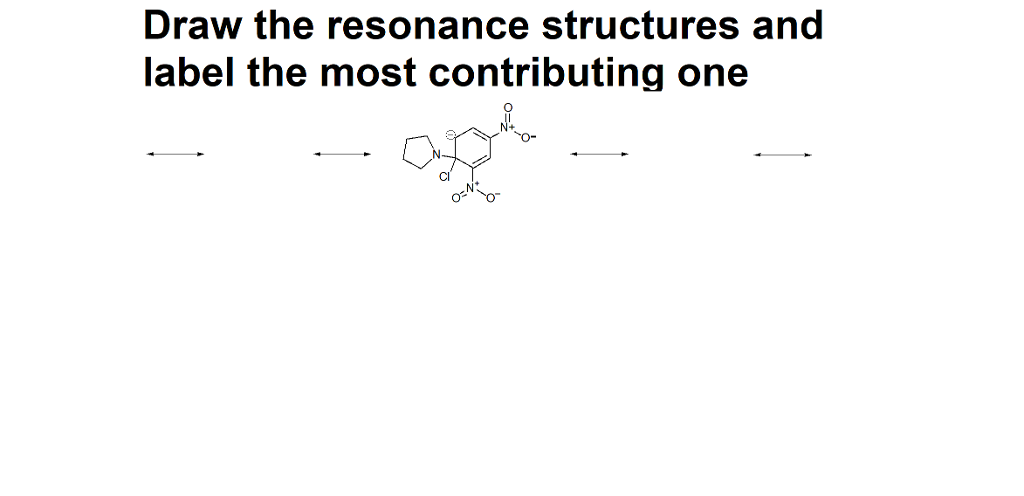 Solved Draw the resonance structures and label the most | Chegg.com