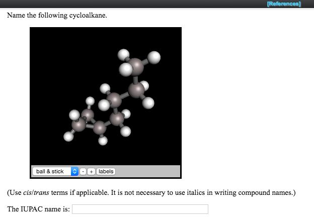 Solved [References] Name the following cycloalkane. ball & | Chegg.com