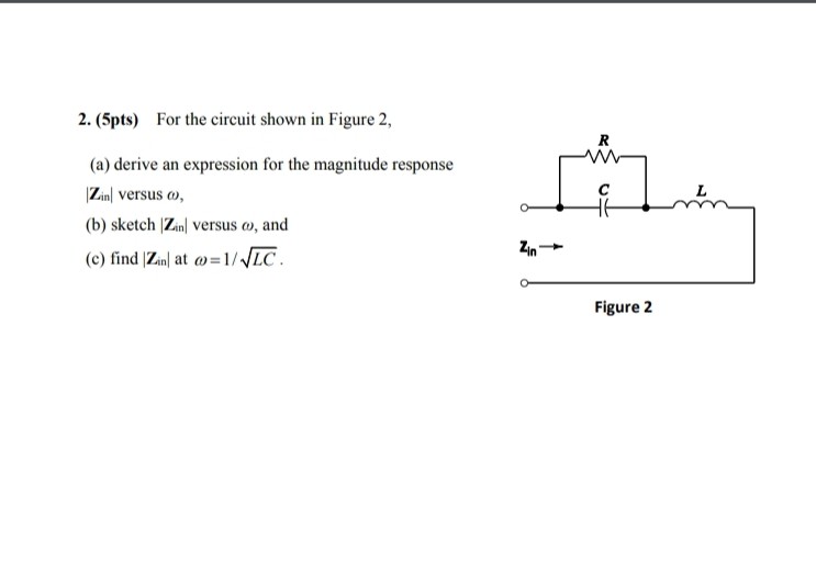 Solved 2. (5pts) For the circuit shown in Figure 2, (a) | Chegg.com