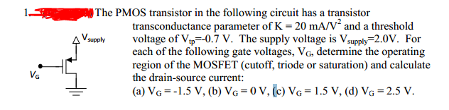 The PMOS transistor in the following circuit has a | Chegg.com