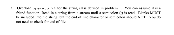 . Overload operator>> for the string class defined in | Chegg.com