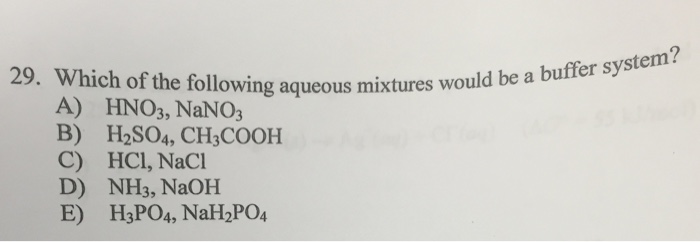 Solved Which of the following aqueous mixtures would be a | Chegg.com