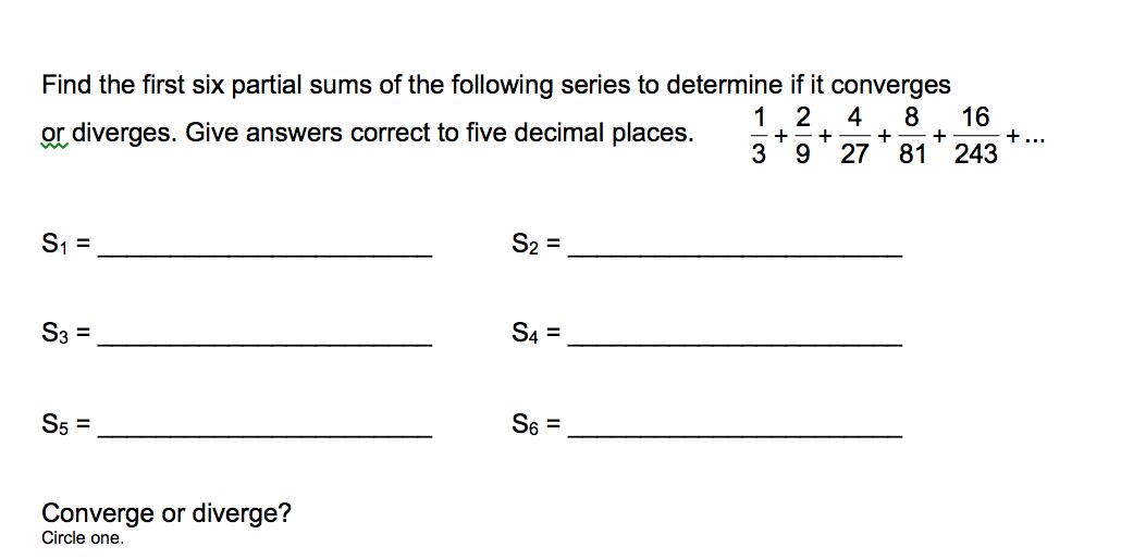 Solved Find the first six partial sums of the following | Chegg.com