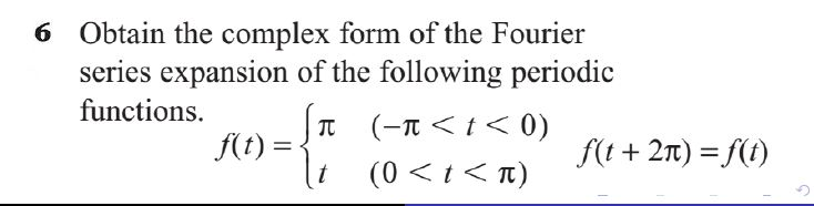Solved 6 Obtain the complex form of the Fourier series | Chegg.com