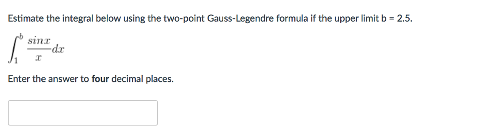 Solved Estimate the integral below using the two-point | Chegg.com