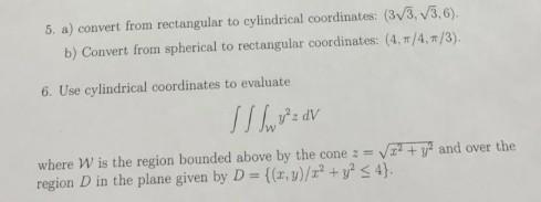 Solved 5. a) convert from rectangular to cylindrical | Chegg.com