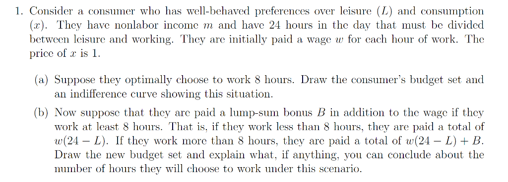 Solved 1. Consider a consumer who has well-behaved | Chegg.com