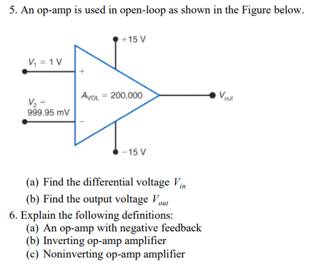 Solved 5. An op-amp is used in open-loop as shown in the | Chegg.com