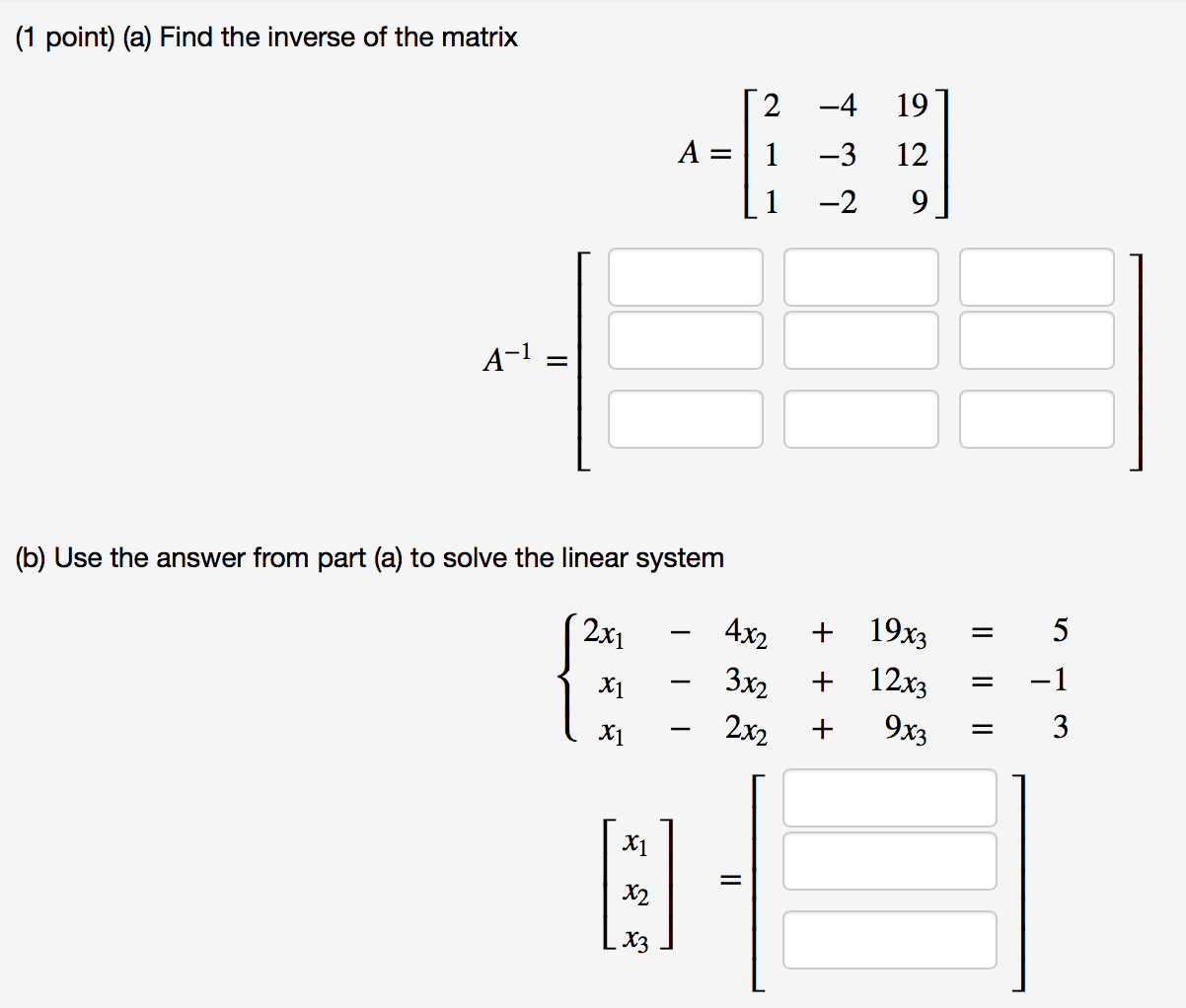 Solved Find the inverse of the matrix A = [2 -4 19 1 -3 12 | Chegg.com