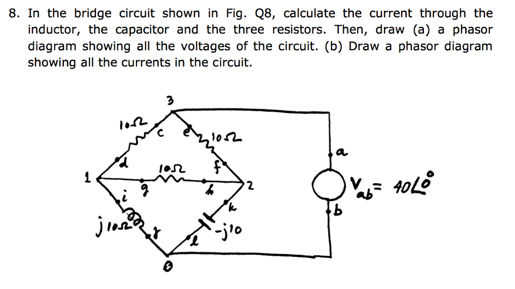 Solved In The Bridge Circuit Shown In Fig Q8 Calculate The