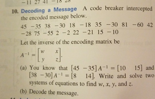 Solved -11 27 41 -18 2 10. Decoding a Message A code breaker | Chegg.com