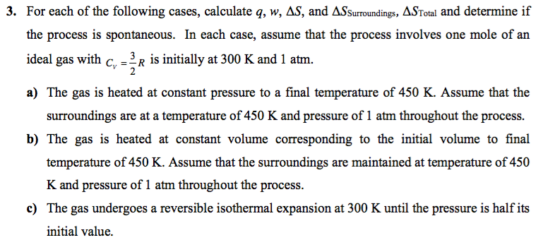 Solved For each of the following cases, calculate q, w, | Chegg.com