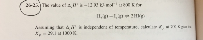 Solved The value of delta_r H degree is -12.93 kJ. mol^-1 at | Chegg.com