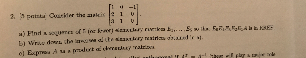Solved Consider the matrix a=(1 0 -1 2 1 0 3 1 0). | Chegg.com