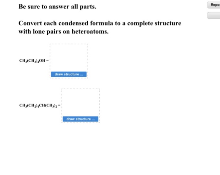 Solved Convert each condensed formula to a complete | Chegg.com