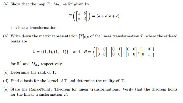 Solved Show that the map T:M_2, 2 rightarrow R^2 given by | Chegg.com