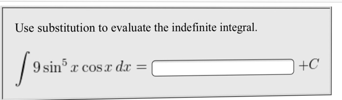 Solved Use substitution to evaluate the indefinite integral. | Chegg.com