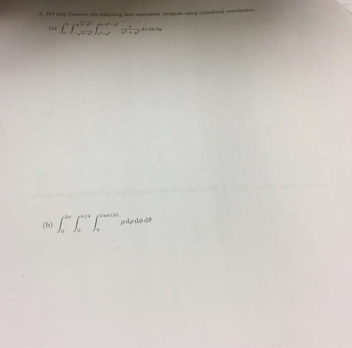 Solved Convert the following into equivalent integrals using | Chegg.com